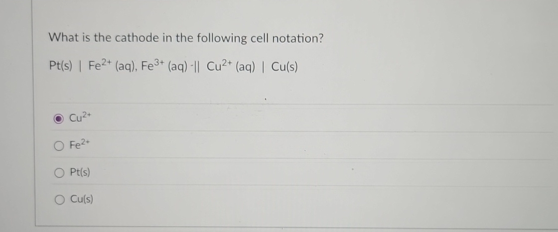 Solved What is the cathode in the following cell | Chegg.com