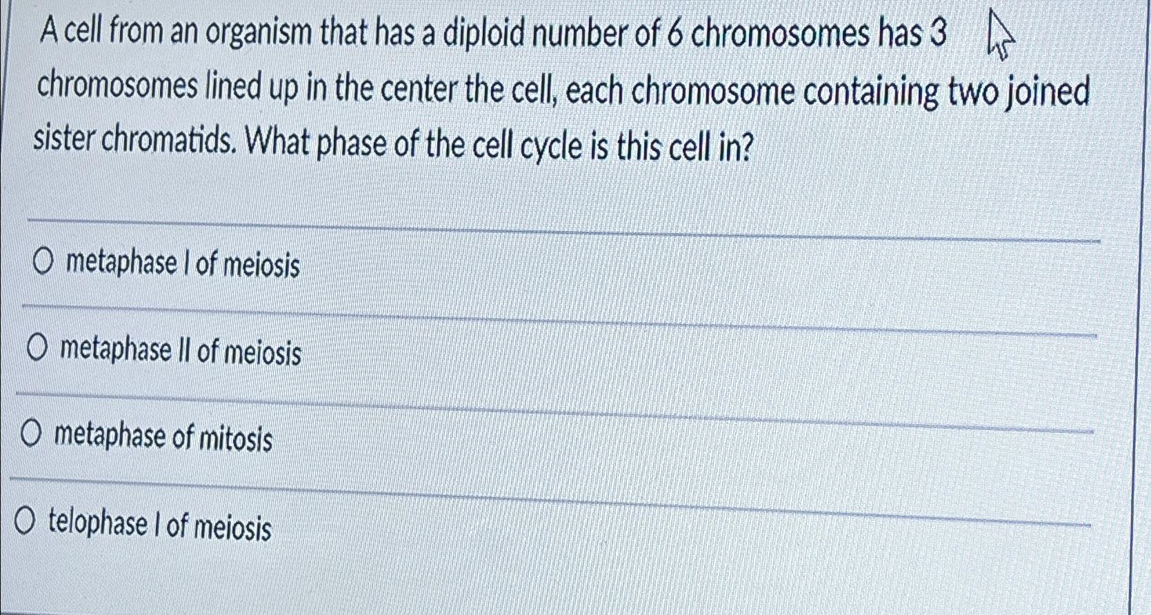 Solved A cell from an organism that has a diploid number of | Chegg.com
