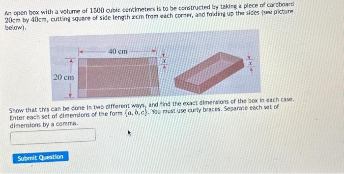 Solved An open box with a volume of 1500 cubic centimeters | Chegg.com