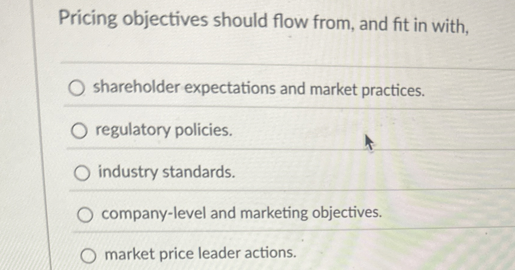 Solved Pricing objectives should flow from, and fit in | Chegg.com