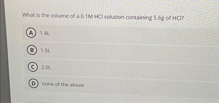 Solved What is the volume of a 0.1M HCI solution containing | Chegg.com