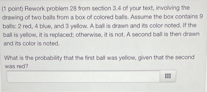 Solved (1 point) Rework problem 28 from section 3.4 of your | Chegg.com Solved (1 point) Rework problem 28 from section 3.4 of your | Chegg.com