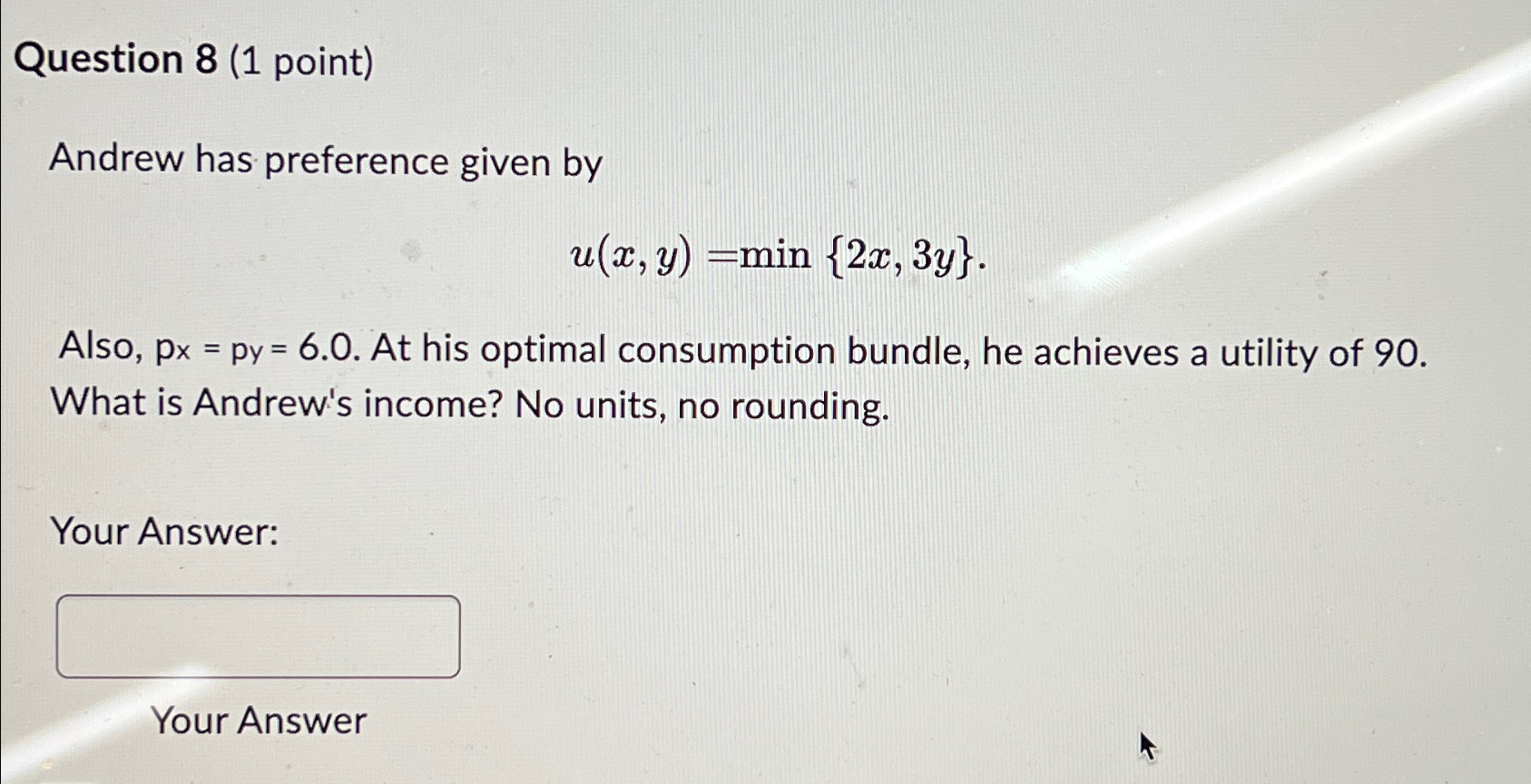 Solved Question 8 (1 point)Andrew has preference given | Chegg.com Solved Question 8 (1 point)Andrew has preference given | Chegg.com