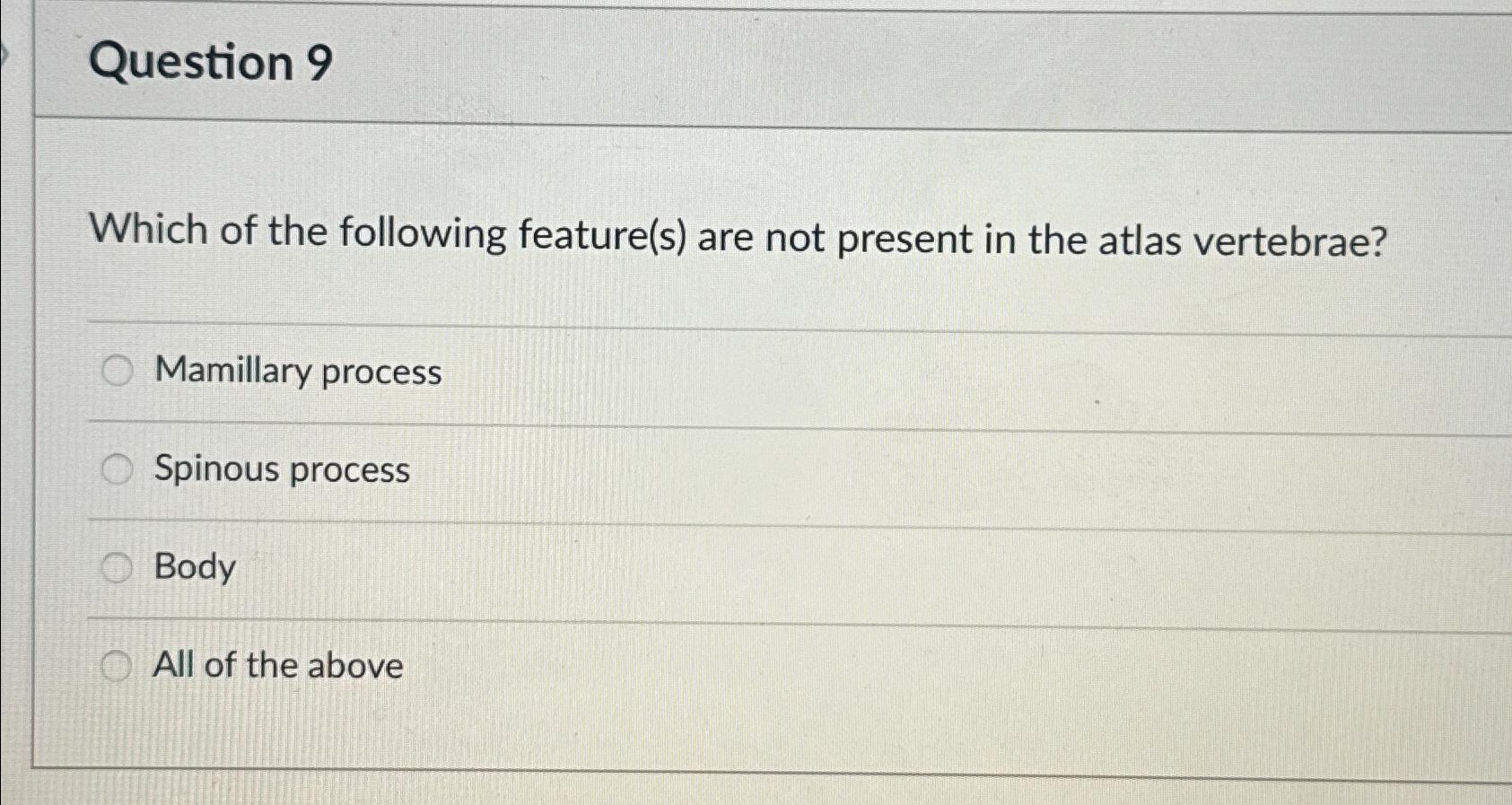 Solved Question 9Which of the following feature(s) ﻿are not | Chegg.com