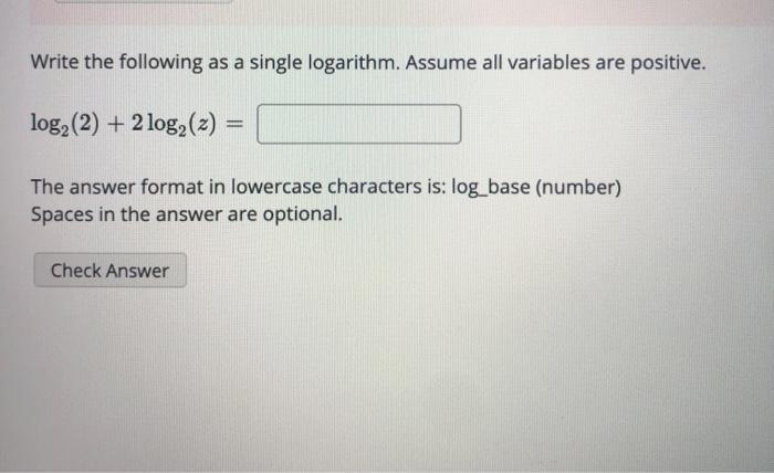 Solved Write the following as a single logarithm. Assume all | Chegg.com
