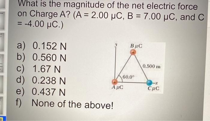 Solved What is the magnitude of the net electric force on | Chegg.com