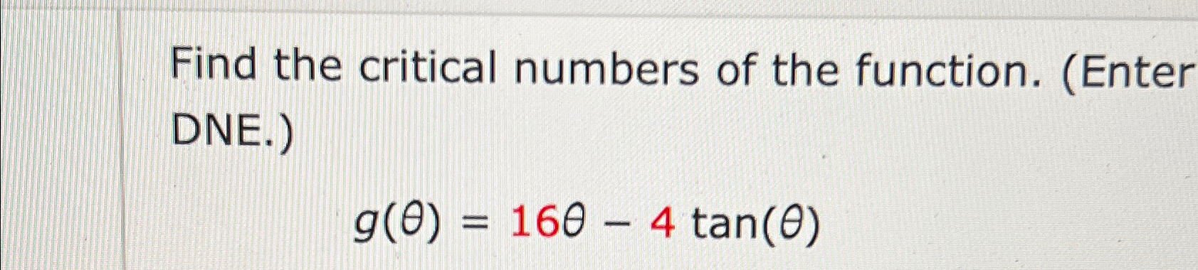 Solved Find the critical numbers of the function. | Chegg.com
