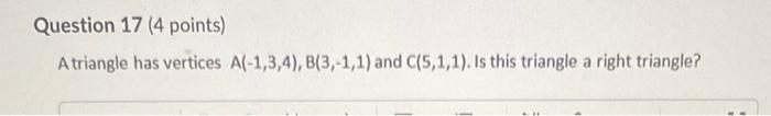 Solved A triangle has vertices A(−1,3,4),B(3,−1,1) and | Chegg.com