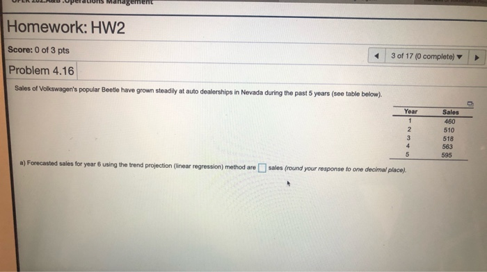 Solved Homework: HW2 Score: 0 of 3 pts 3 of 17 (0 complete) | Chegg.com Solved Homework: HW2 Score: 0 of 3 pts 3 of 17 (0 complete) | Chegg.com