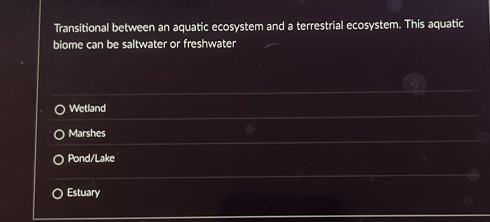 Solved Transitional between an aquatic ecosystem and a | Chegg.com