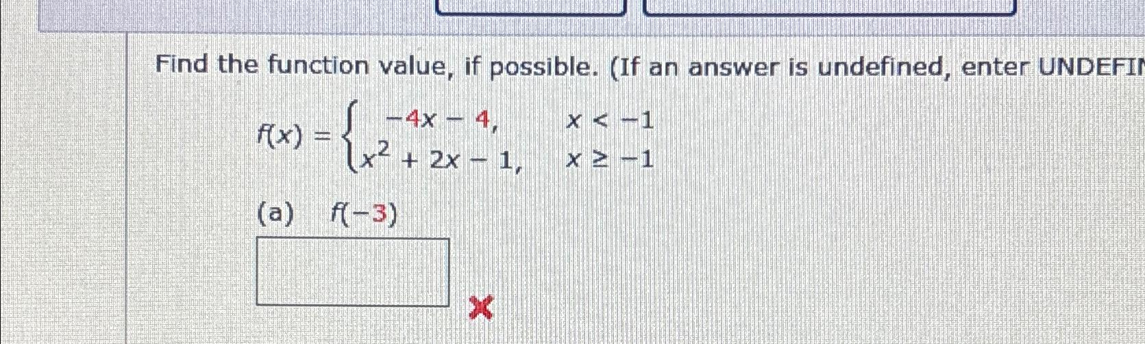Solved Find the function value, if possible. (If an answer | Chegg.com