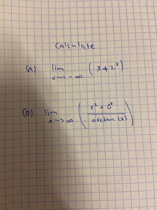 Solved Calculate x) - (3) lim arctan (x) | Chegg.com