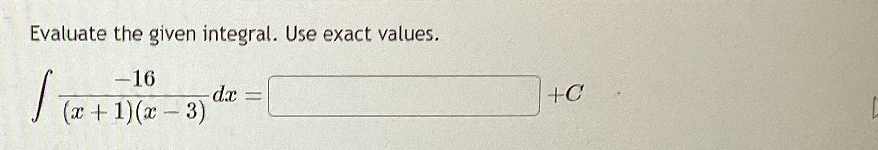 Solved Evaluate the given integral. Use exact | Chegg.com
