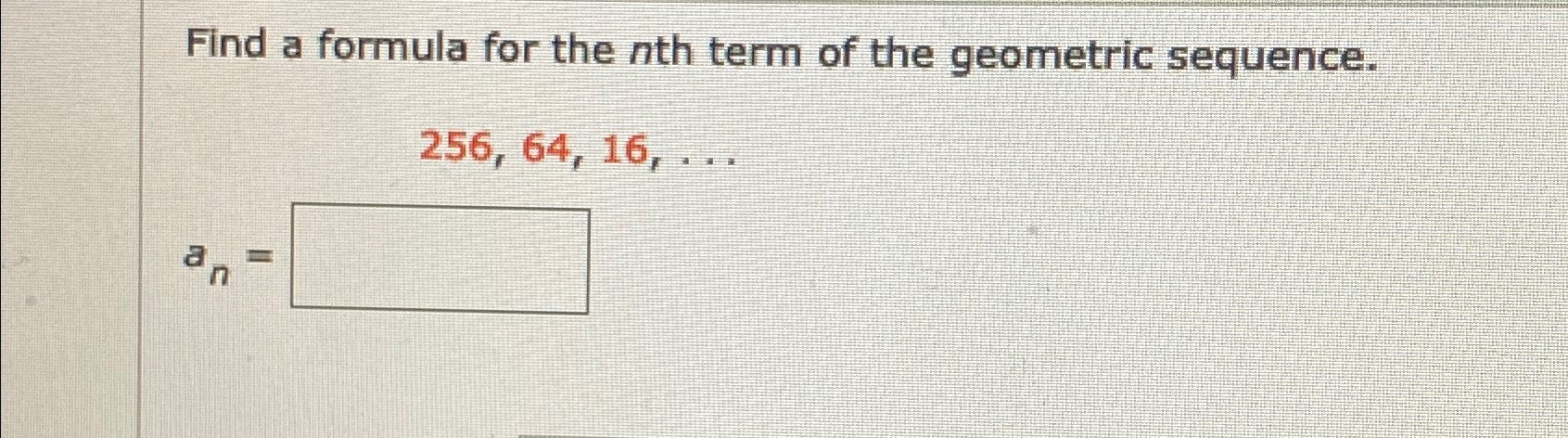 Solved Find a formula for the nth term of the geometric | Chegg.com