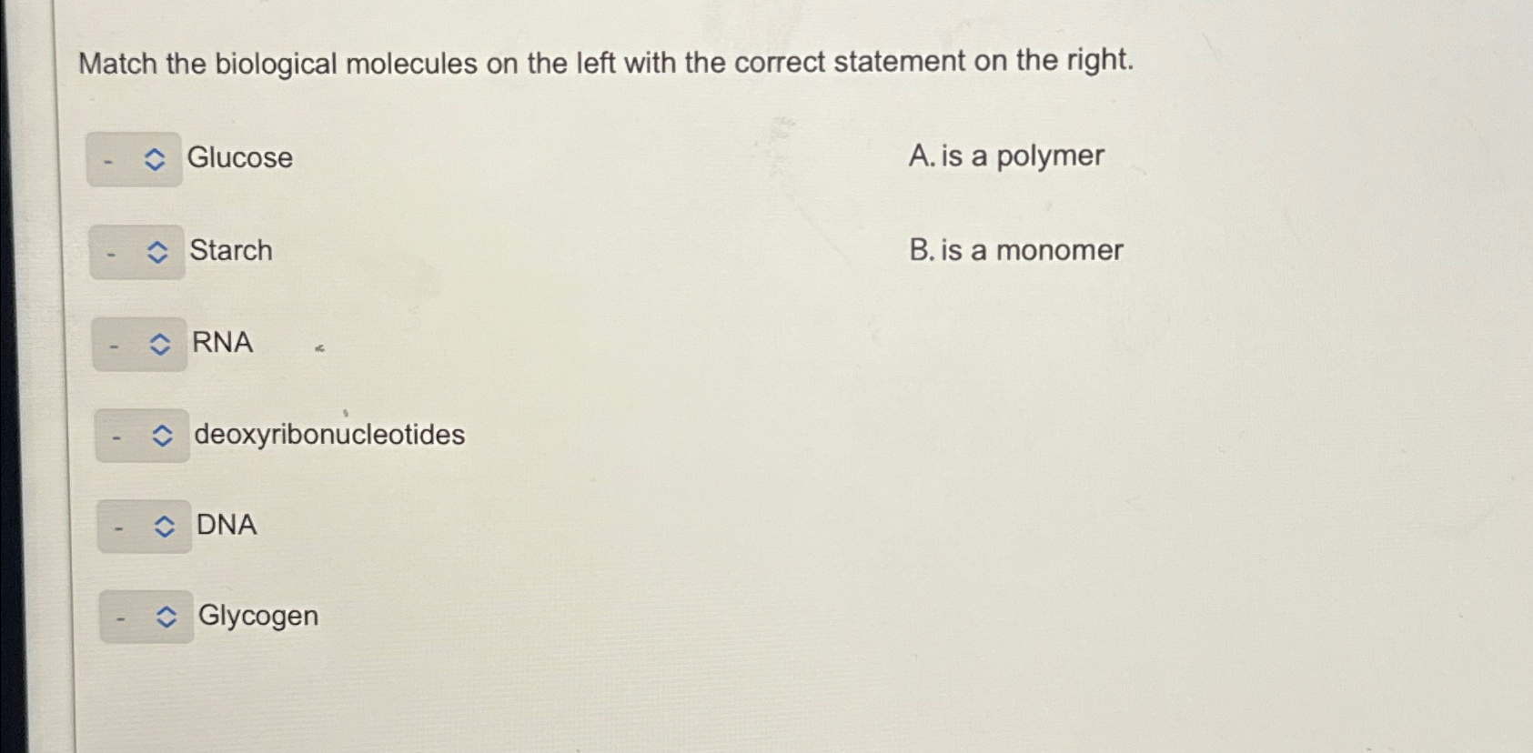 Solved Match the biological molecules on the left with the | Chegg.com