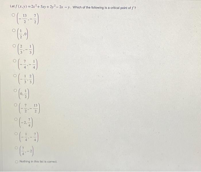 Solved Let f(x,y)=2x2+5xy+2y2−2x−y. Which of the following | Chegg.com