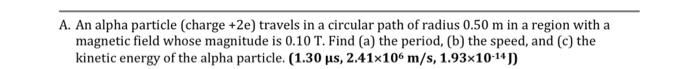 Solved A. An alpha particle (charge +2e ) travels in a | Chegg.com