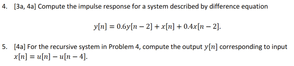 Solved 4. 3a,4a Compute the impulse response for a system | Chegg.com