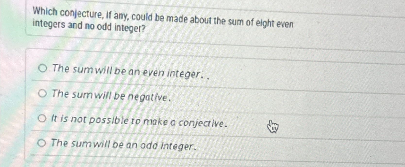 Solved Which conjecture, If any, could be made about the sum | Chegg.com