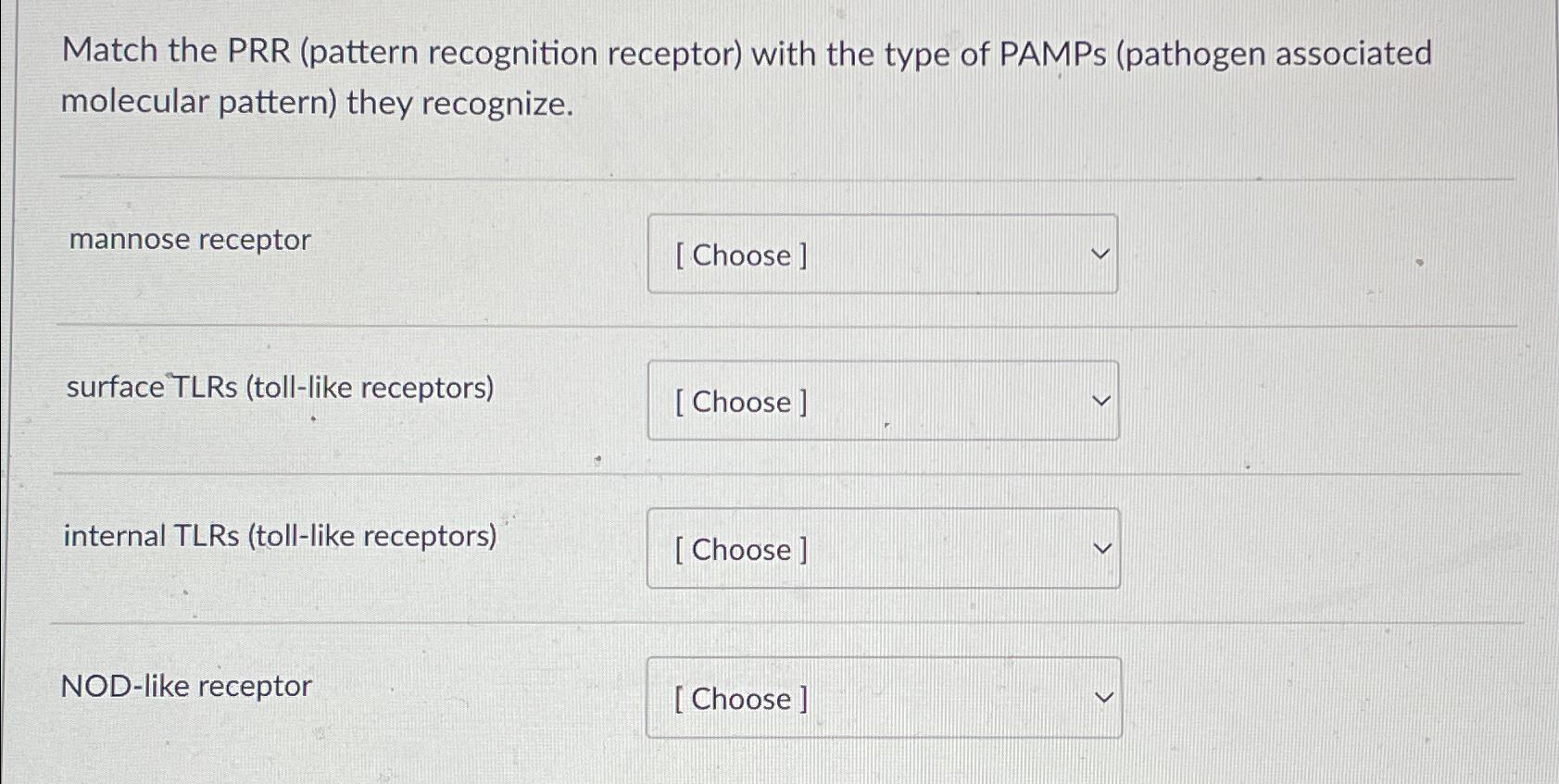 Solved Match the PRR (pattern recognition receptor) ﻿with | Chegg.com