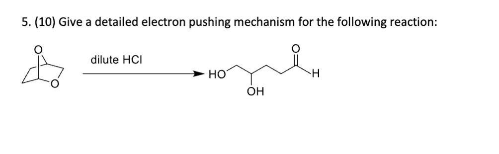 Solved (10) ﻿Give a detailed electron pushing mechanism for | Chegg.com