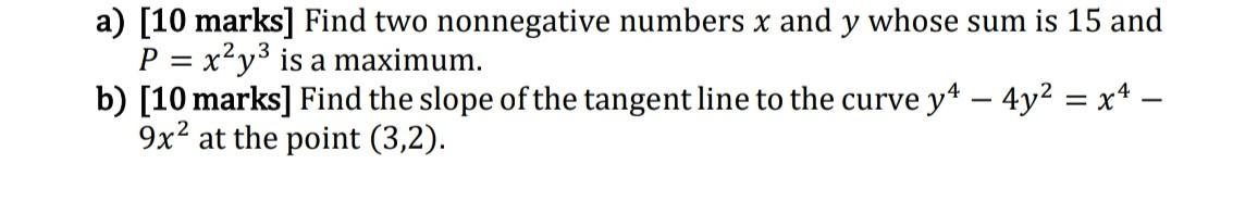 Solved a) [10 marks] Find two nonnegative numbers x and y | Chegg.com