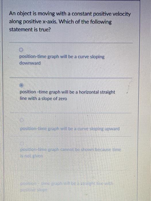 Solved An object is moving with a constant positive velocity | Chegg.com