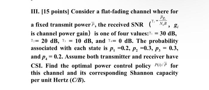 Solved III. [15 points] Consider a flat-fading channel where | Chegg.com