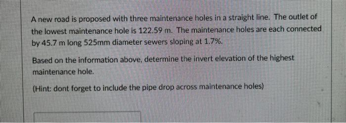 Solved A new road is proposed with three maintenance holes | Chegg.com