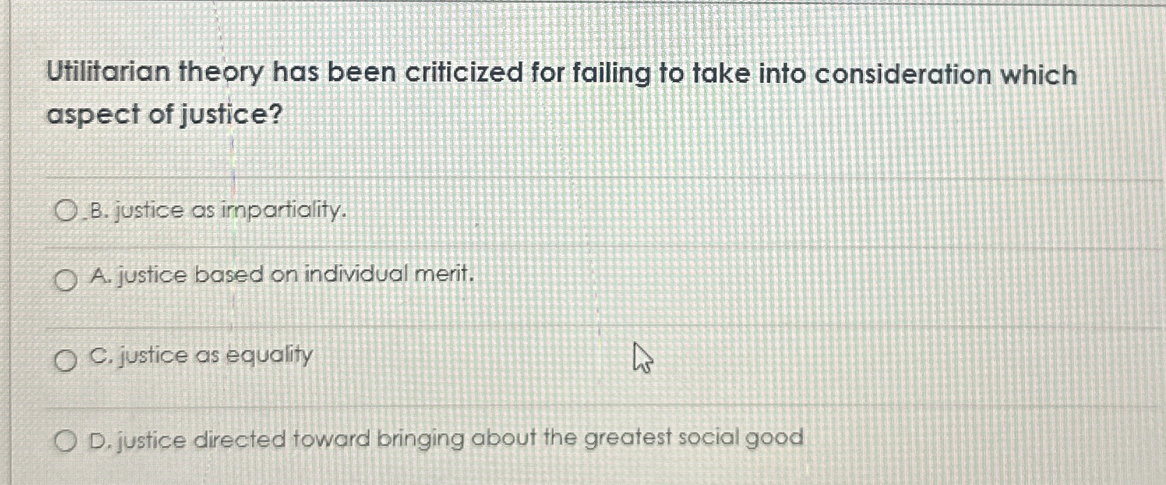 Solved Utilitarian theory has been criticized for failing to | Chegg.com