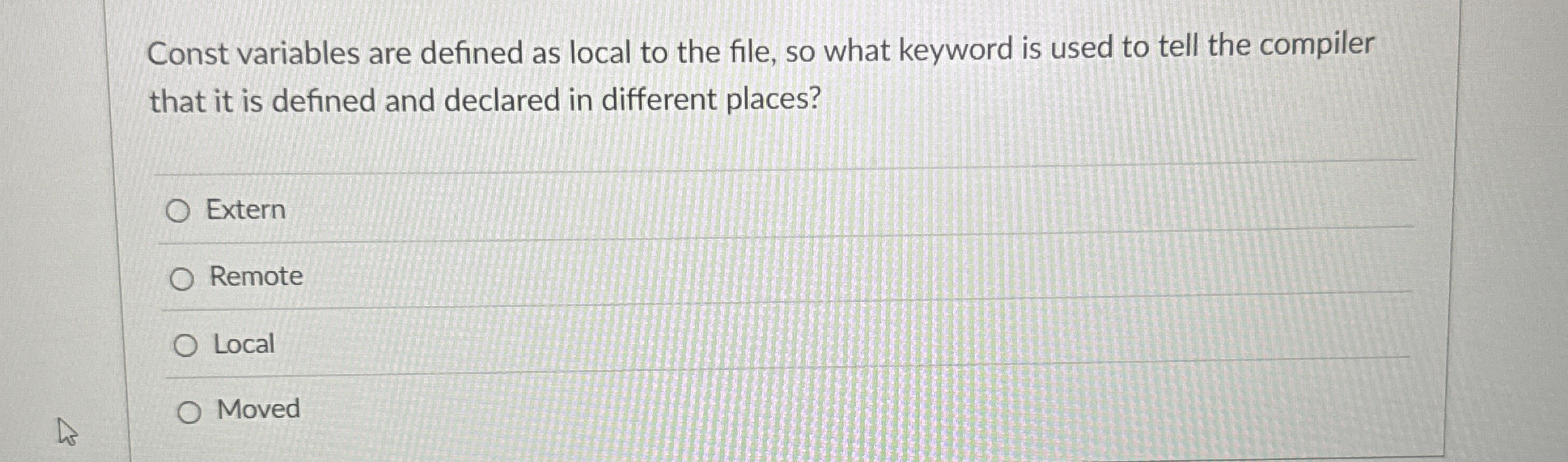 Solved Const variables are defined as local to the file, so | Chegg.com