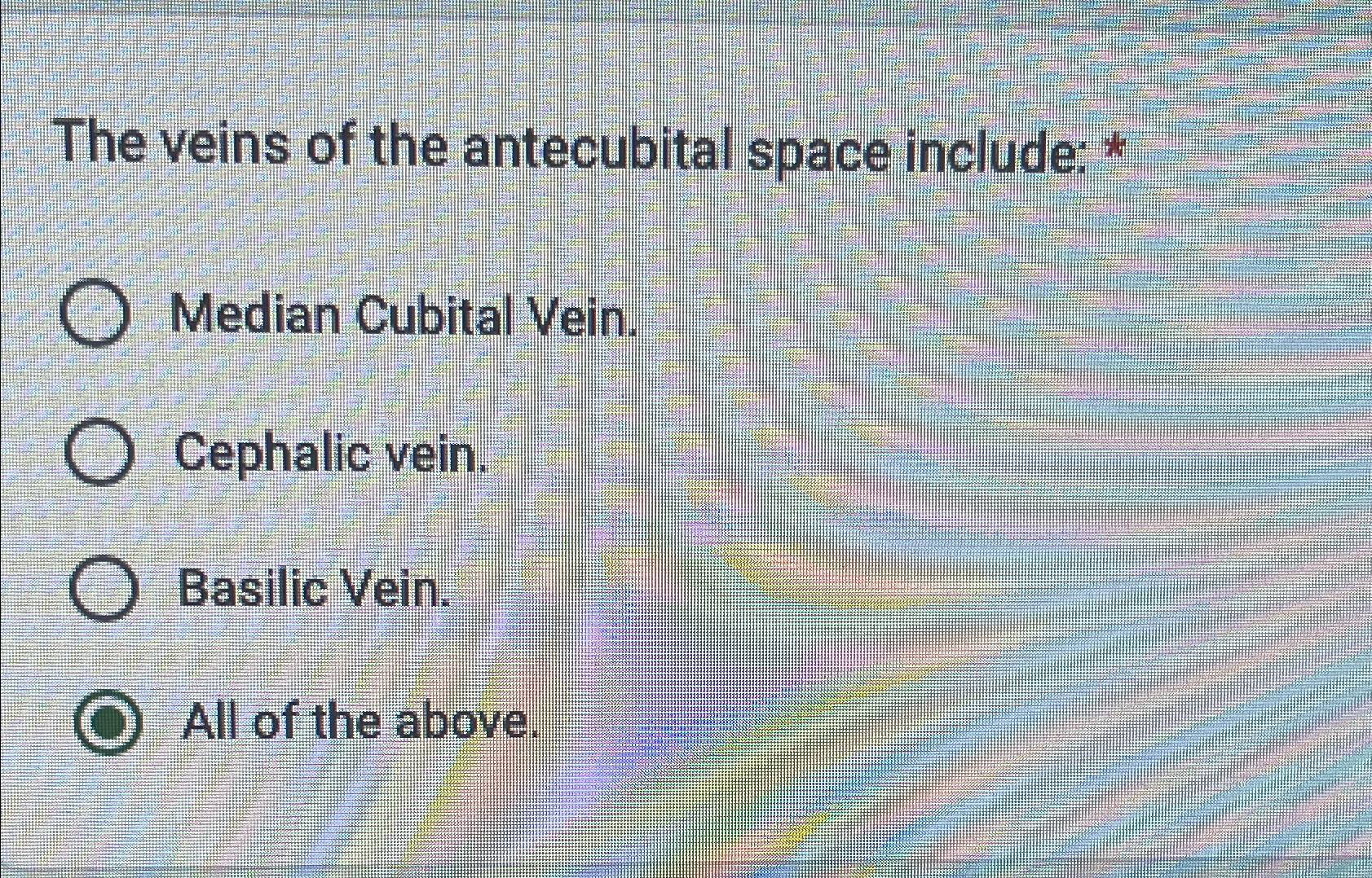 Solved The veins of the antecubital space include: *Median | Chegg.com