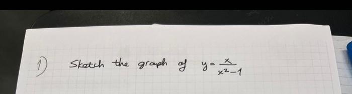 Solved Sketch the graph of y=x2−1x | Chegg.com