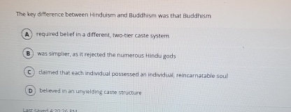 Solved The kry difference between Hinduism and Buddhism was | Chegg.com