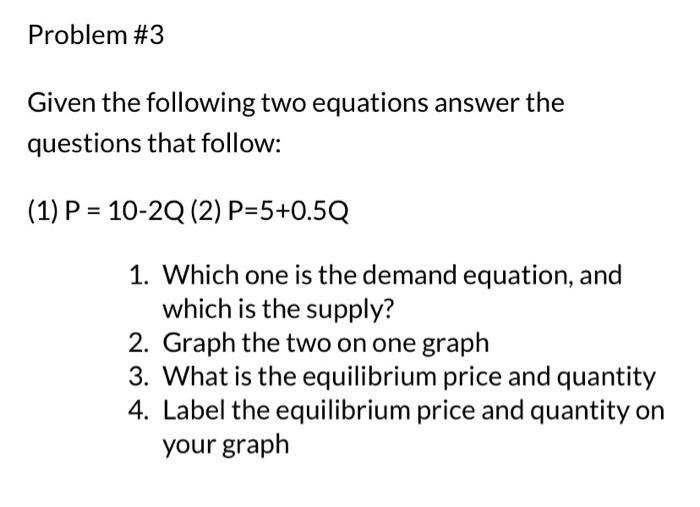 Solved Given the following two equations answer the | Chegg.com