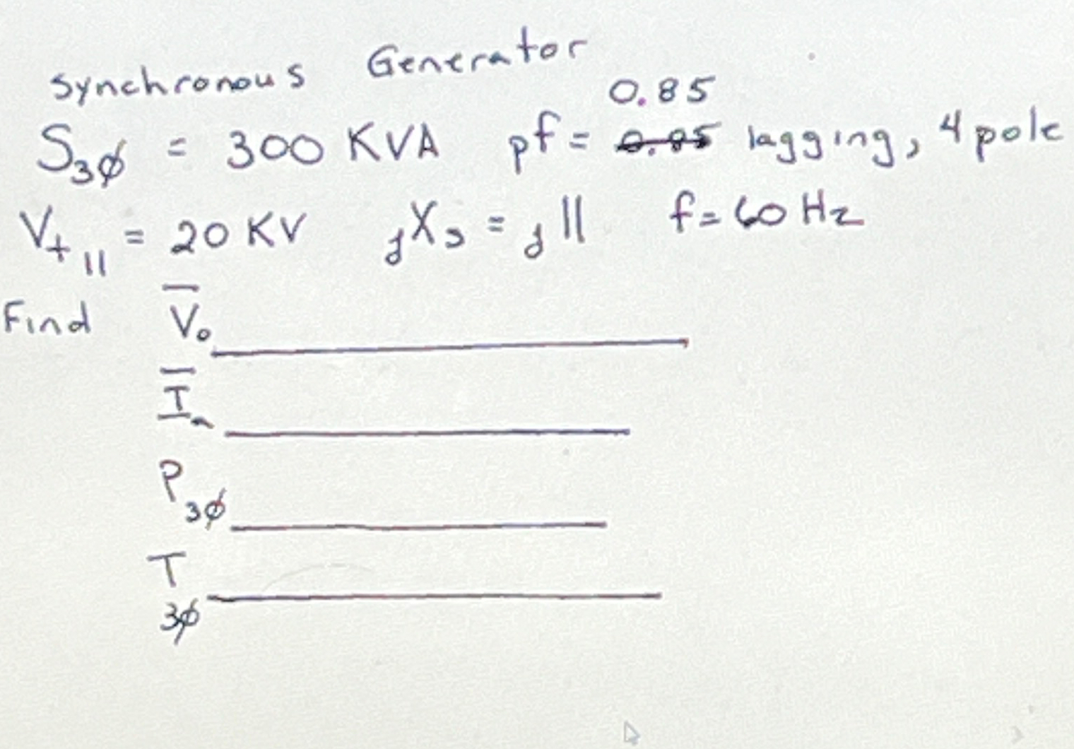 Solved Synchronous GeneratorS3φ=300KVA,pf=0.85 ﻿lagging, 4 | Chegg.com