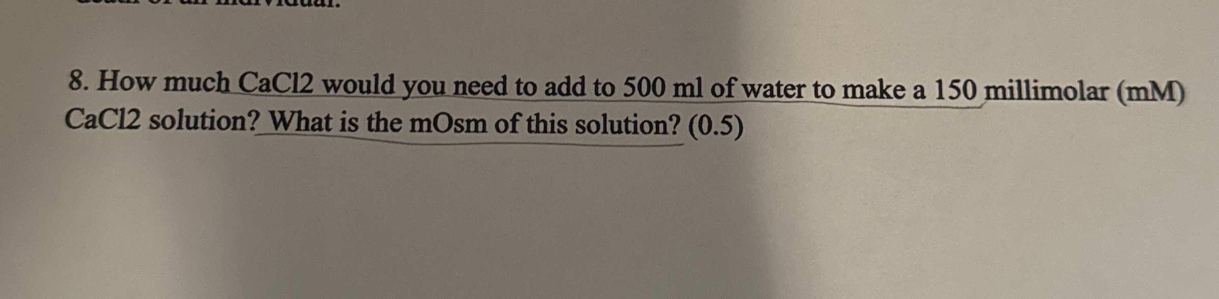 Solved How much CaCl 2 ﻿would you need to add to 500 ﻿ml of | Chegg.com