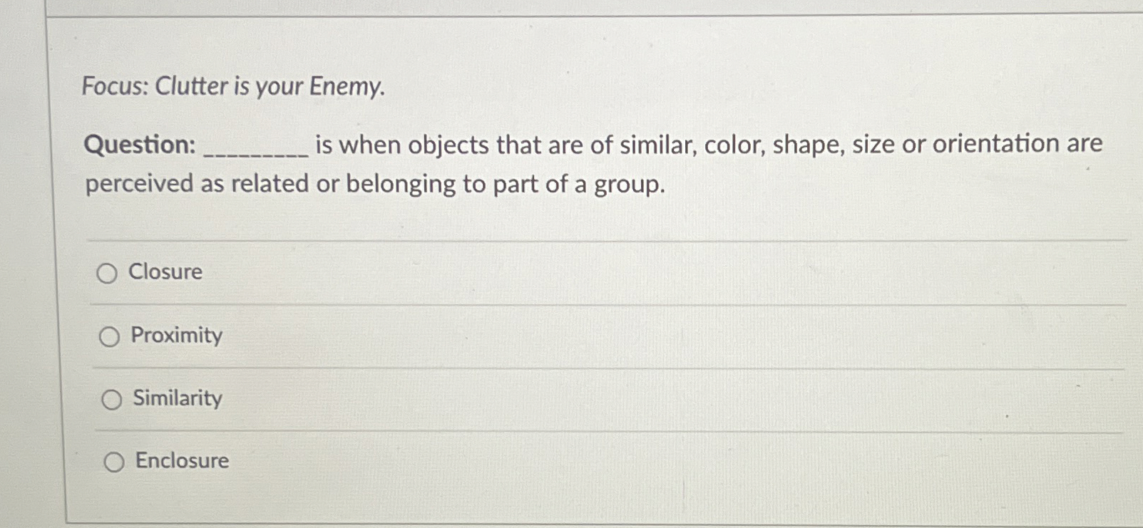 Solved Focus: Clutter is your Enemy.Question: ﻿is when | Chegg.com