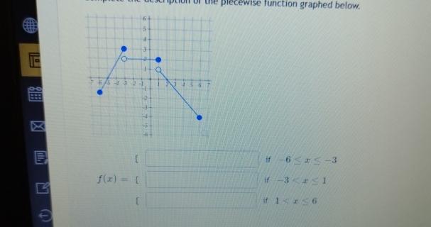Solved if -6≤x≤-3f(x)=1if -3=x≥1if 1 | Chegg.com