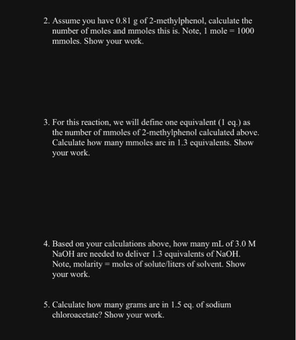 Solved 2. Assume you have 0.81 g of 2 -methylphenol, | Chegg.com