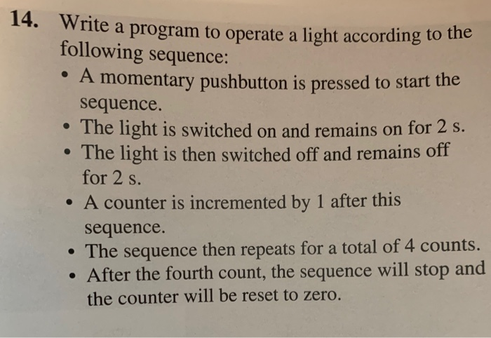 Solved 14. Write a program to operate a light according to | Chegg.com