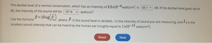 Solved The decibel level of a normal conversation, which has | Chegg.com
