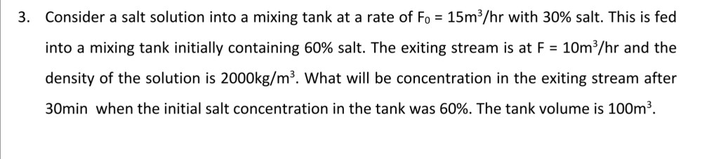 Solved 3. Consider a salt solution into a mixing tank at a | Chegg.com