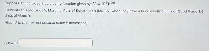 Solved Suppose an individual had a utility function given | Chegg.com