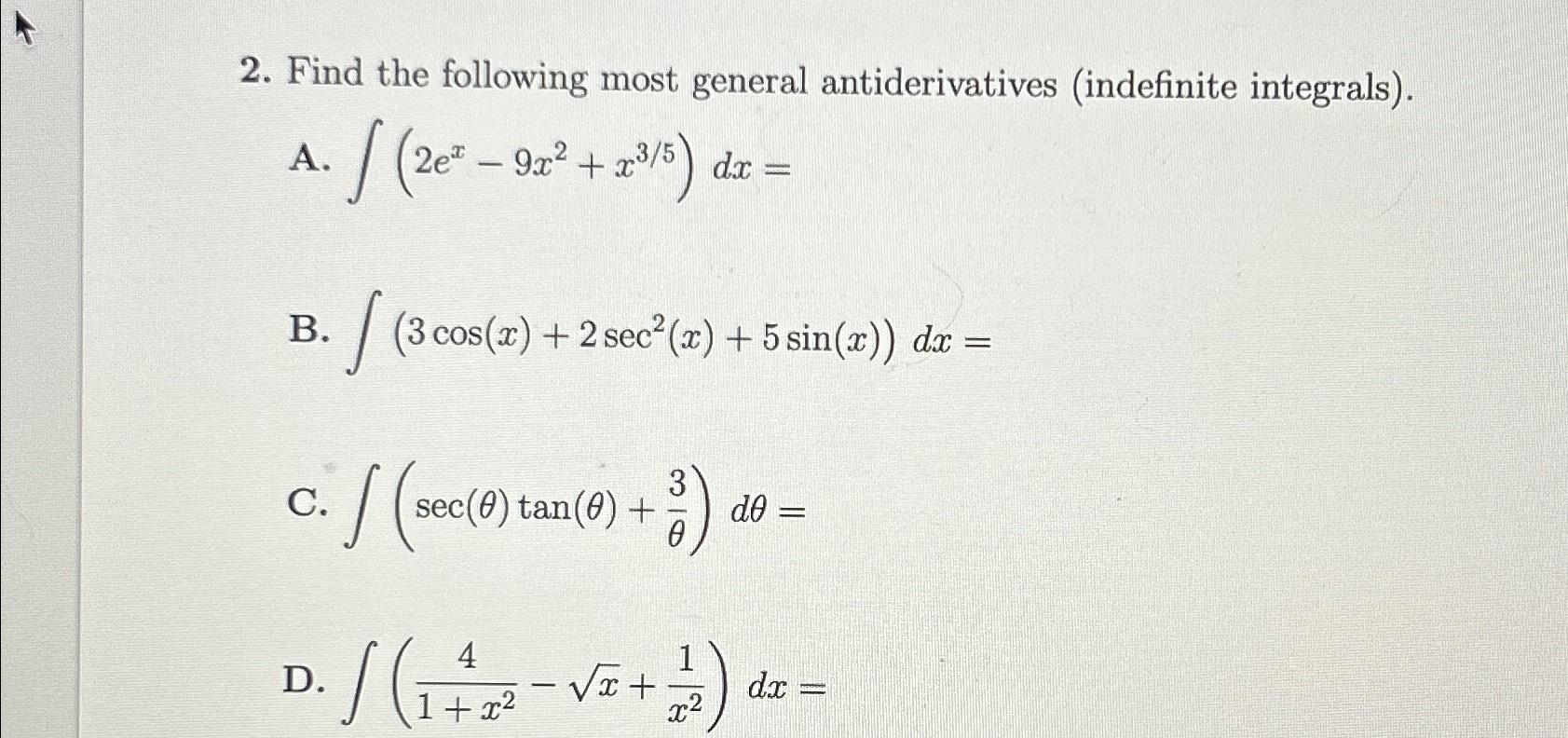 Solved Find the following most general antiderivatives | Chegg.com