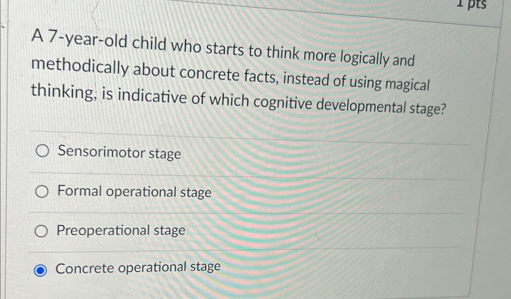 Solved A 7-year-old child who starts to think more logically | Chegg.com