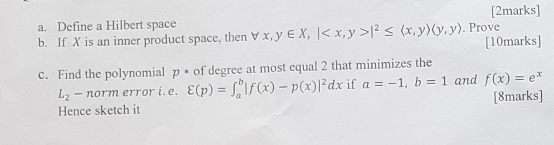 Solved a. Define a Hilbert space b. If X is an inner product | Chegg.com