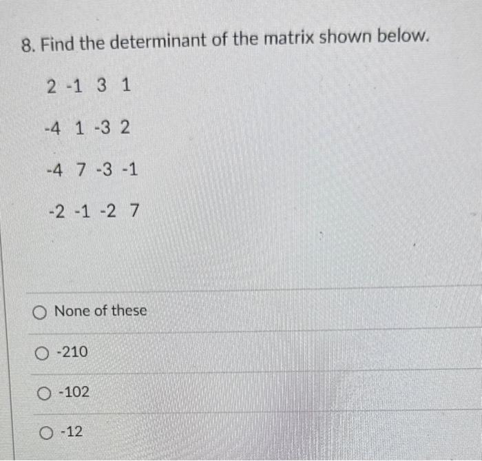 Solved 10.What is the determinant of the transposed matrix A | Chegg.com