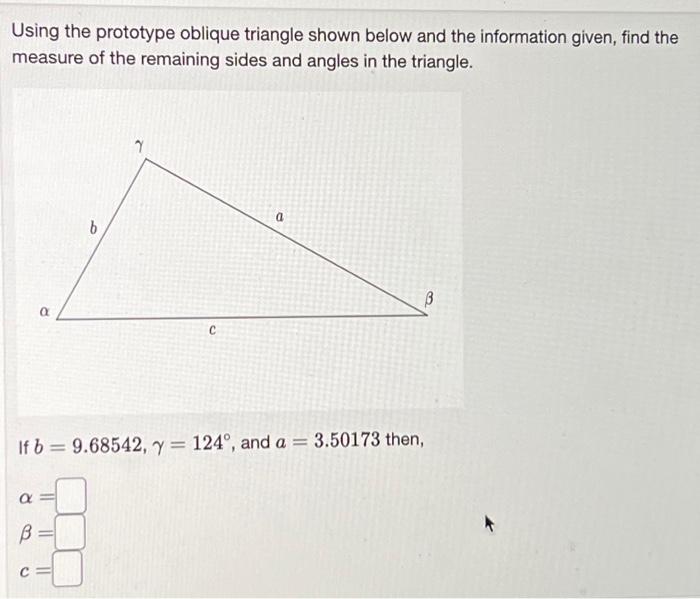 Solved Using the prototype oblique triangle shown below and | Chegg.com