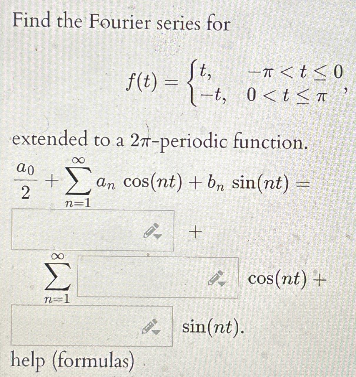 Solved Find the Fourier series | Chegg.com